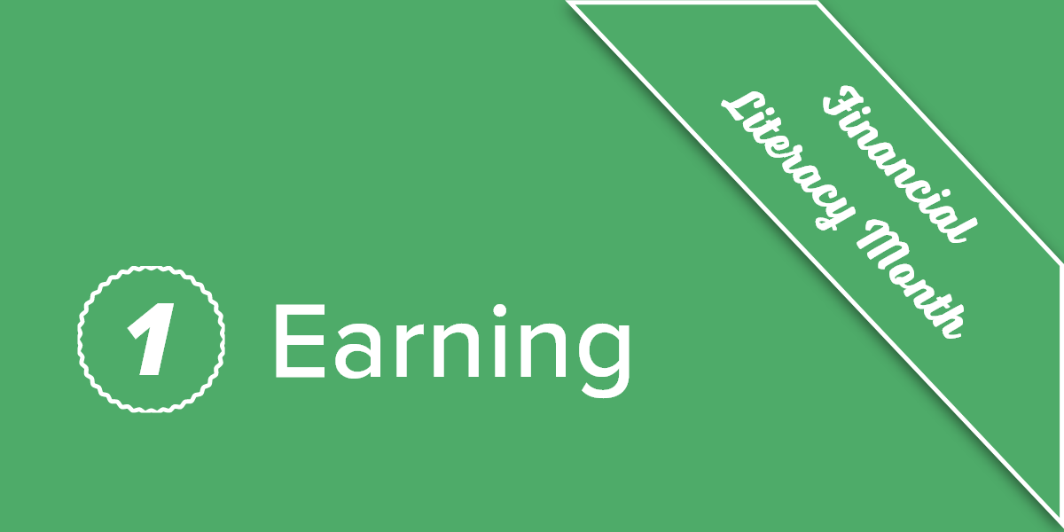 Principle 1: Earning | Financial Literacy Month | Southland Credit Union